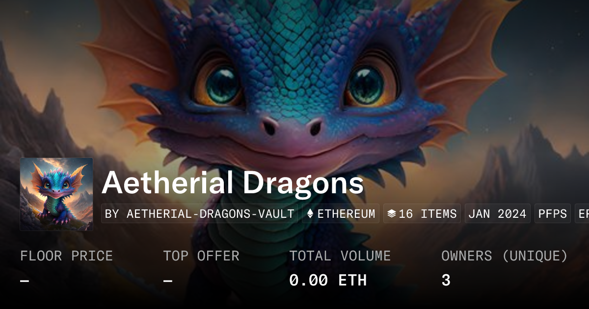 Aetherial Dragons - Collection | OpenSea