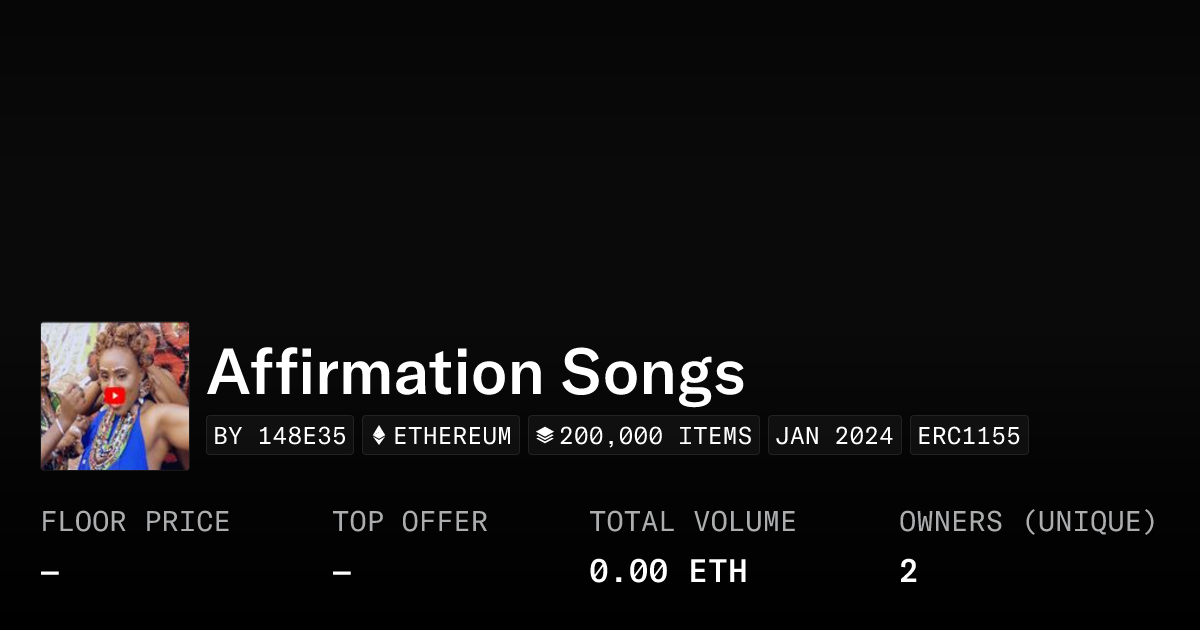 Affirmation Songs - Collection | OpenSea