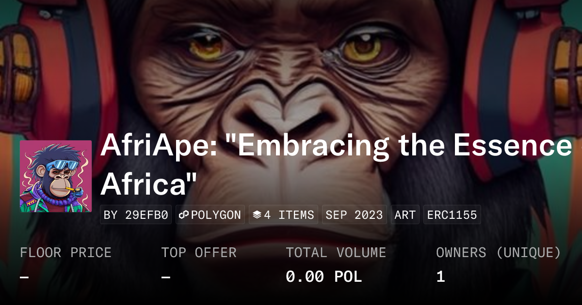 AfriApe: "Embracing the Essence of Africa" - Collection | OpenSea