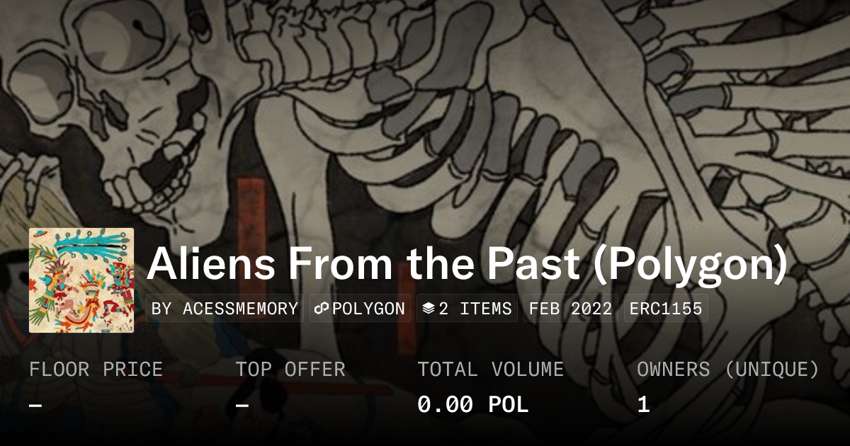 Aliens From the Past (Polygon) - Collection | OpenSea
