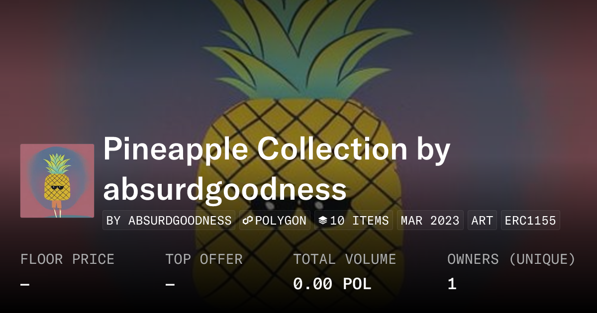 Pineapple Collection by absurdgoodness - Collection | OpenSea