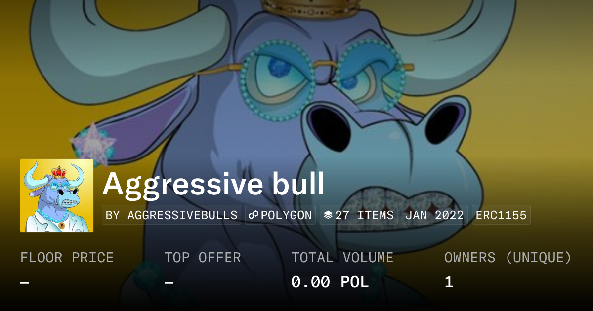 Aggressive bull - Collection | OpenSea