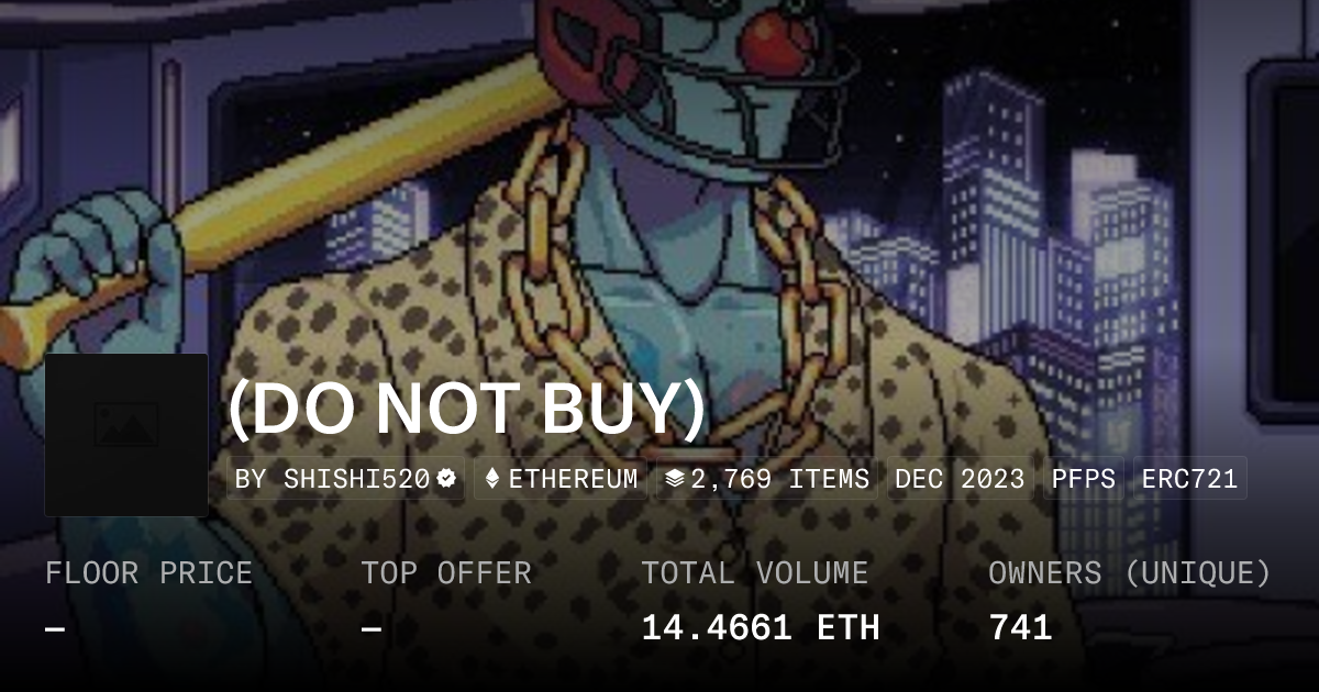 (DO NOT BUY) - Collection | OpenSea