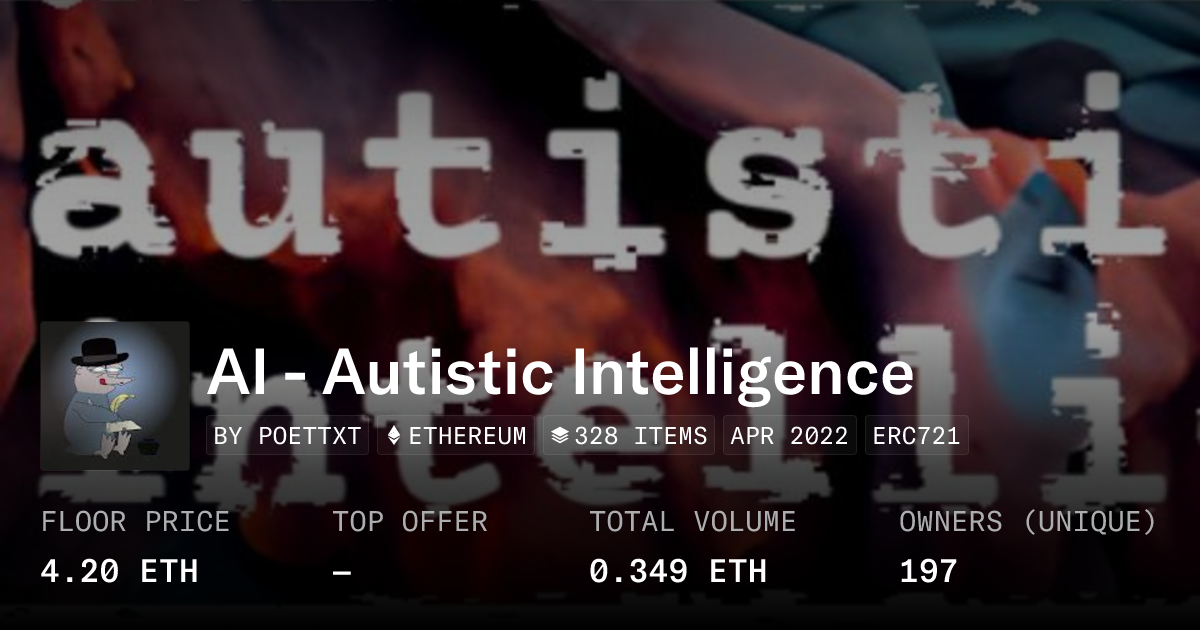 AI - Autistic Intelligence - Collection | OpenSea