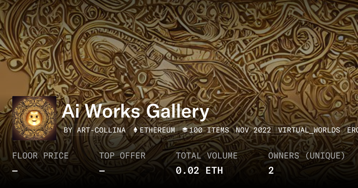 Ai Works Gallery - Collection | OpenSea