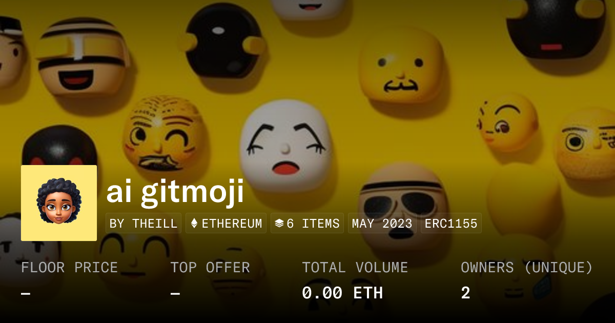 ai gitmoji - Collection | OpenSea