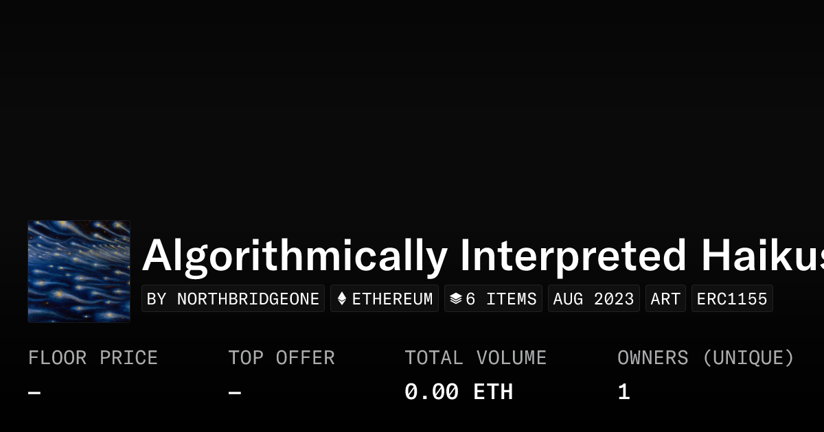 Algorithmically Interpreted Haikus - Collection | OpenSea