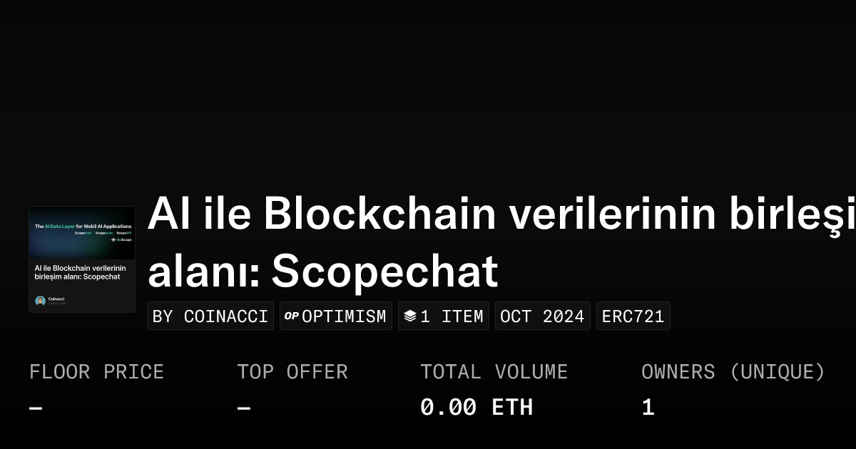 AI ile Blockchain verilerinin birleşim alanı: Scopechat - Collection | OpenSea