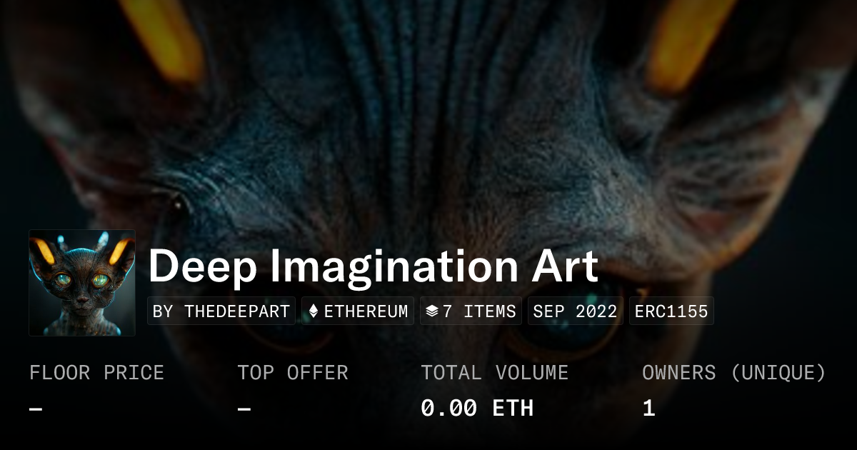 Deep Imagination Art - Collection | OpenSea