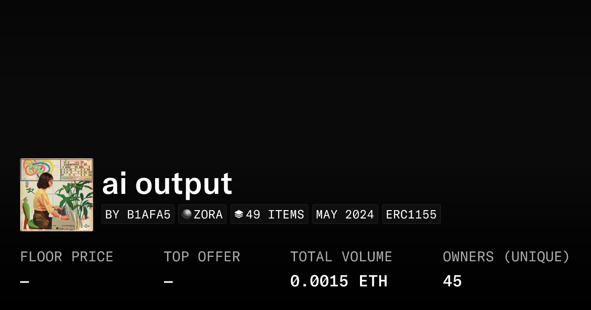 ai output - Collection | OpenSea