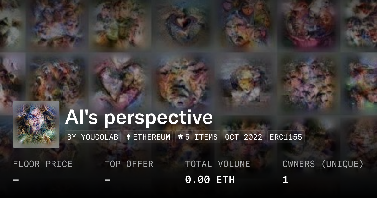 AI's perspective - Collection | OpenSea