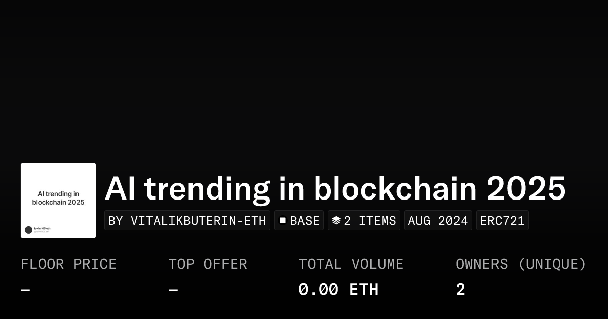 AI trending in blockchain 2025 - Collection | OpenSea