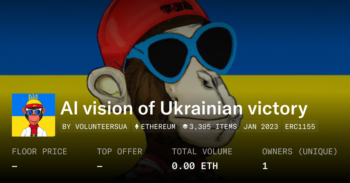 AI vision of Ukrainian victory - Collection | OpenSea