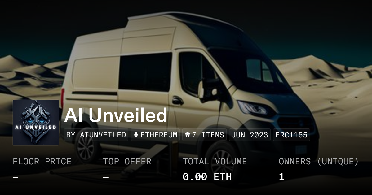 AI Unveiled - Collection | OpenSea