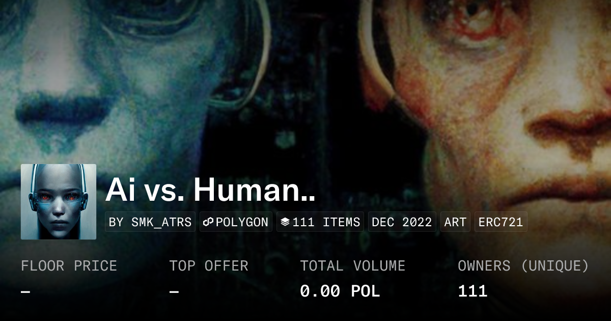 Ai vs. Human.. - Collection | OpenSea