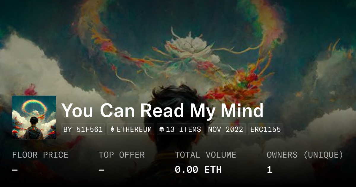 You Can Read My Mind - Collection | OpenSea