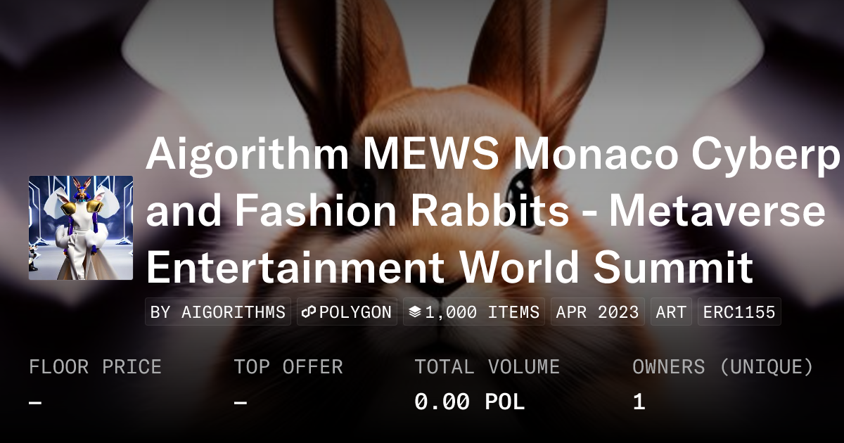 Aigorithm MEWS Monaco Cyberpunk and Fashion Rabbits - Metaverse ...