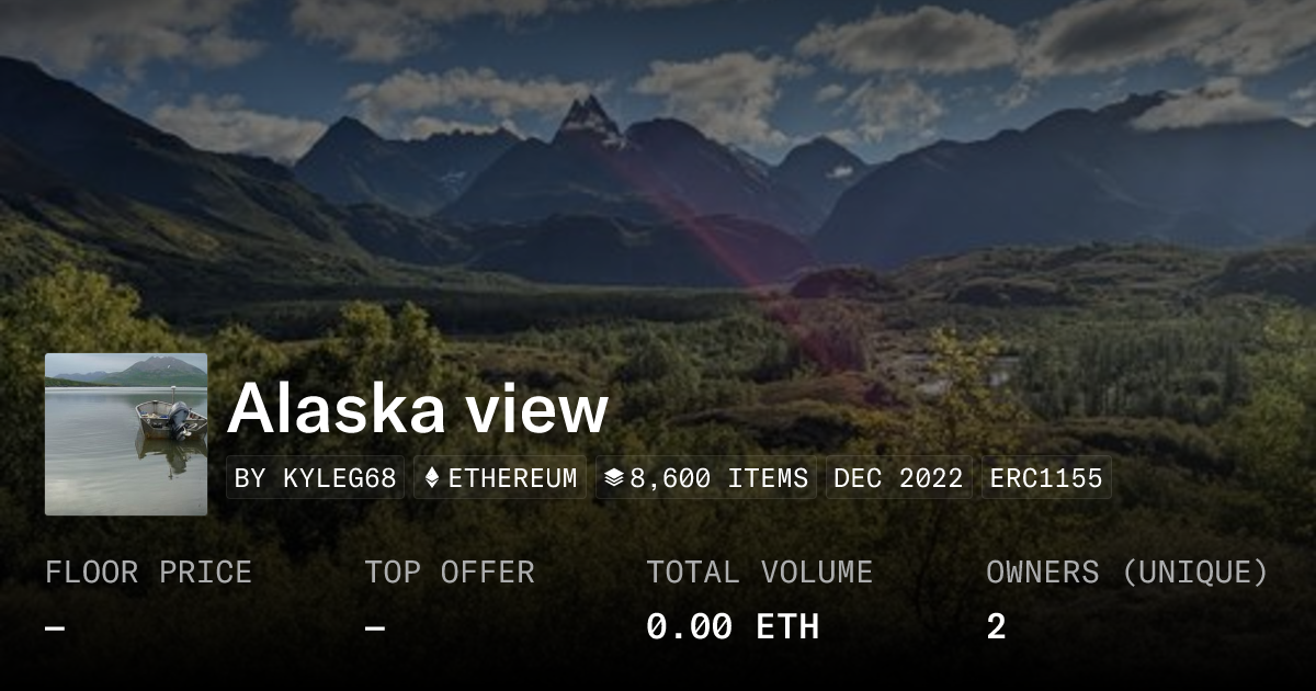 Alaska view - Collection | OpenSea