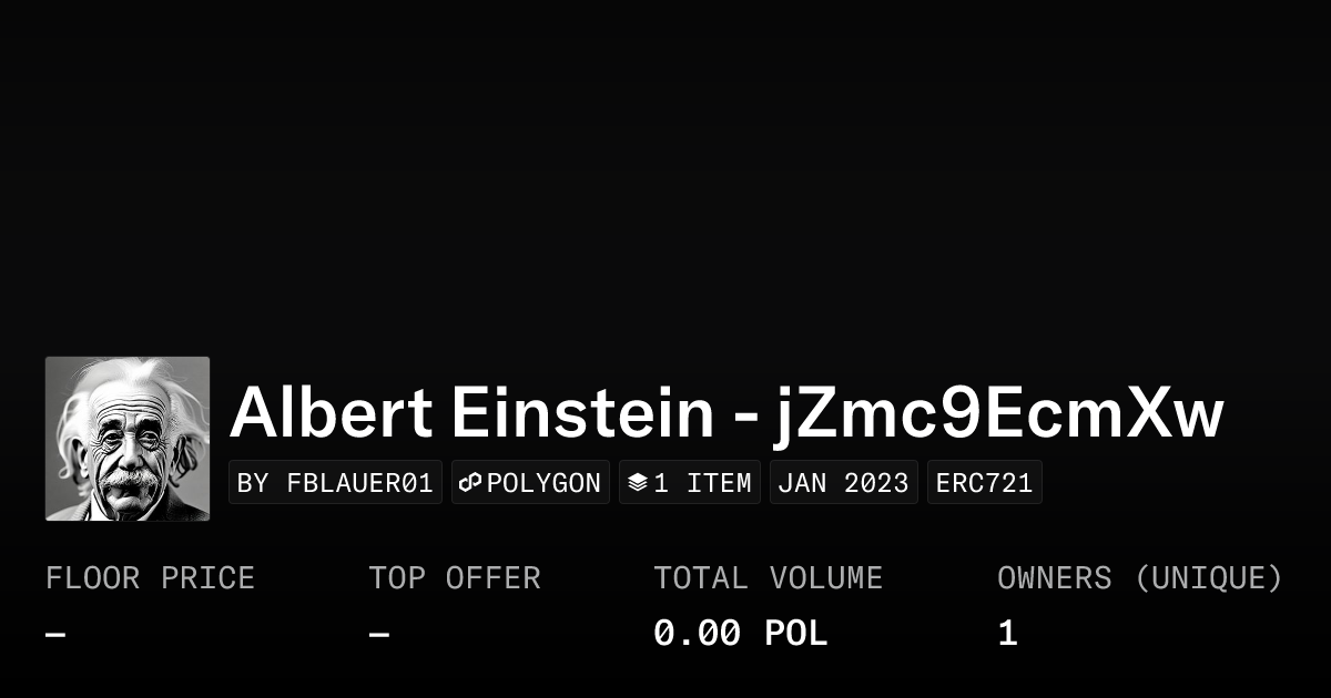 Albert Einstein - jZmc9EcmXw - Collection | OpenSea