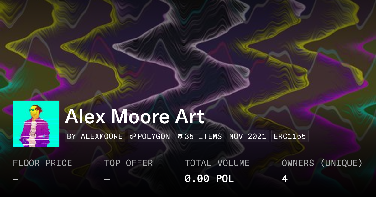 Alex Moore Art - Collection | OpenSea
