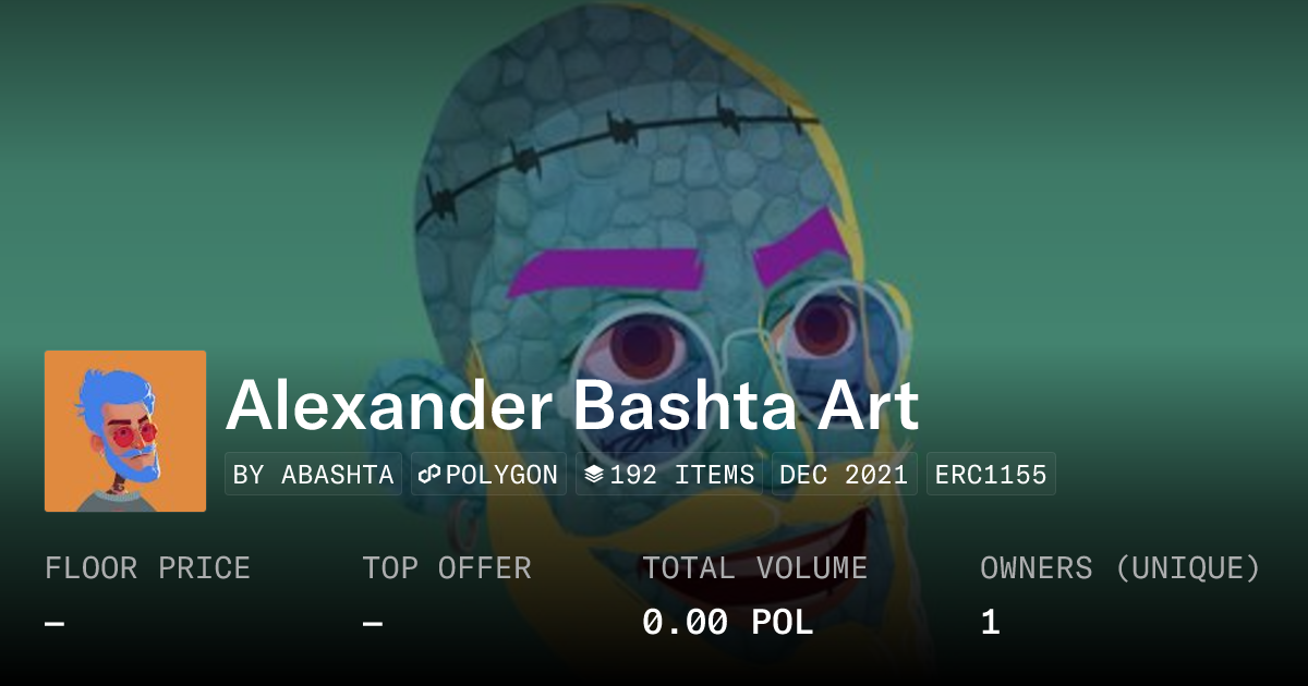 Alexander Bashta Art - Collection | OpenSea