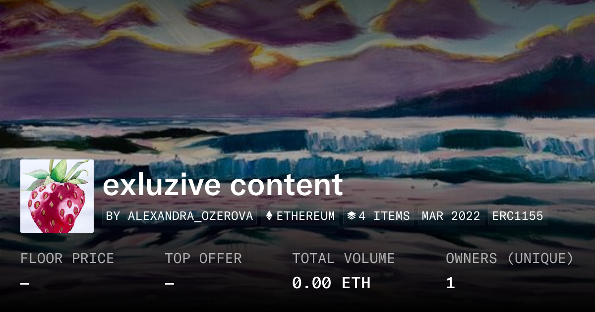 exluzive content - Collection | OpenSea