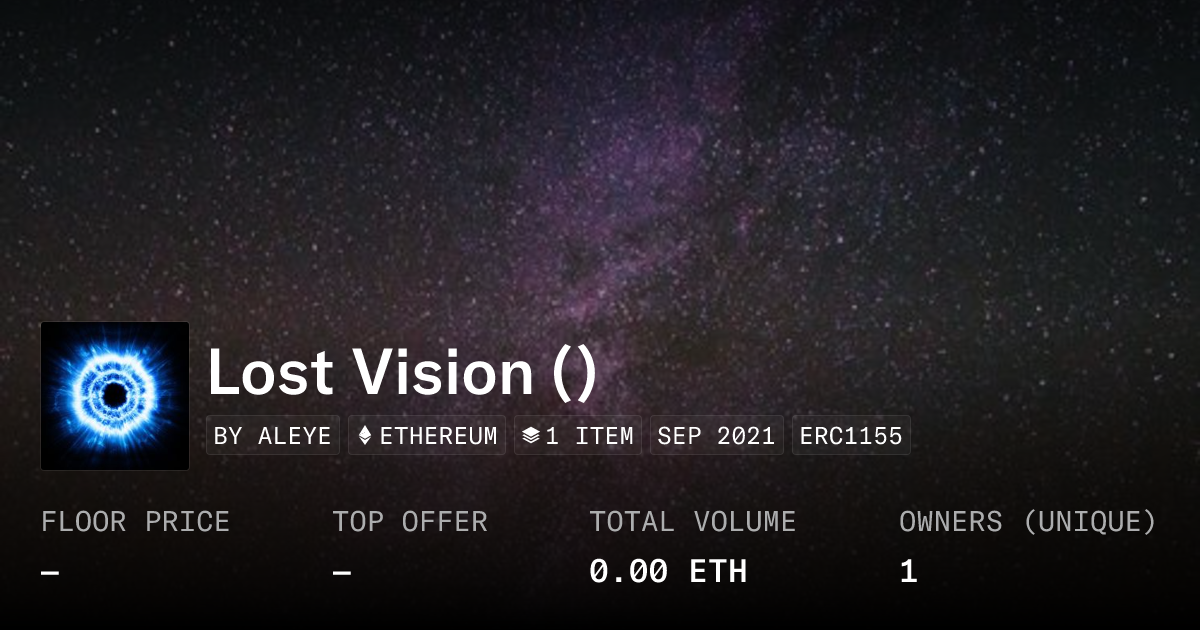 Lost Vision () - Collection | OpenSea
