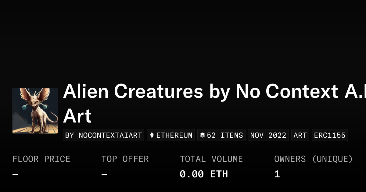 Alien Creatures by No Context A.I. Art - Collection | OpenSea