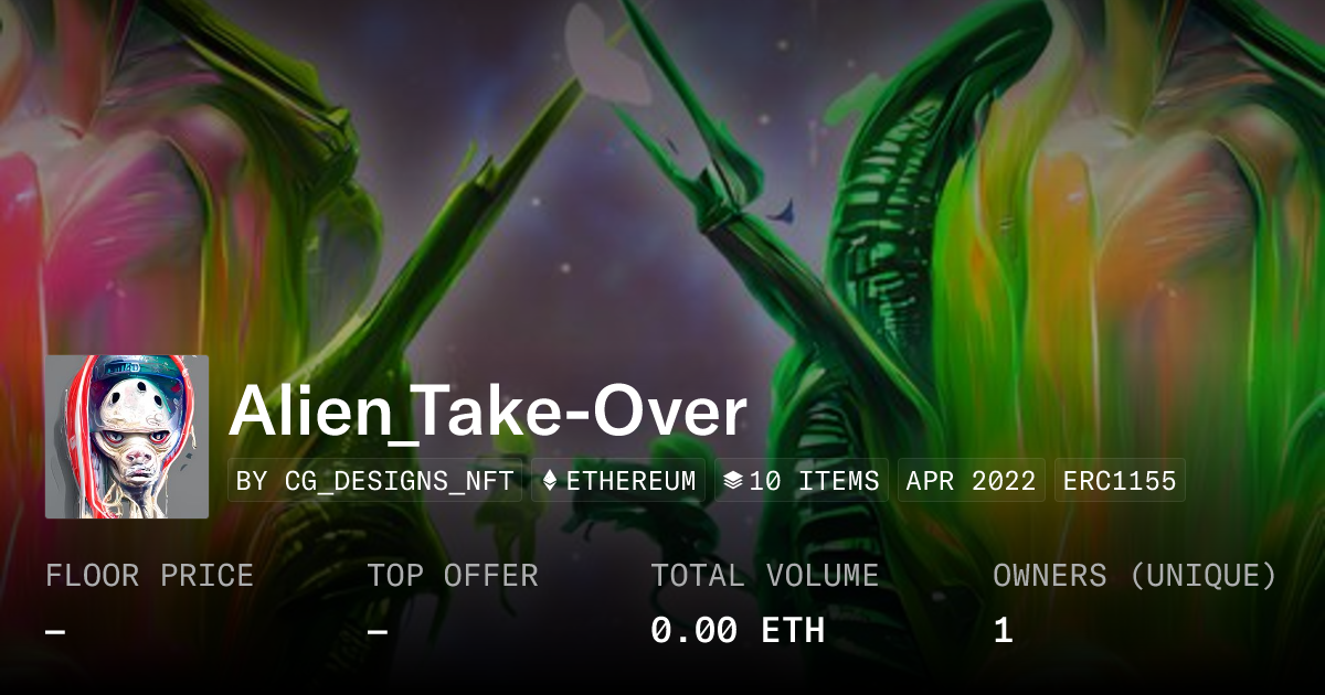 Alien_Take-Over - Collection | OpenSea