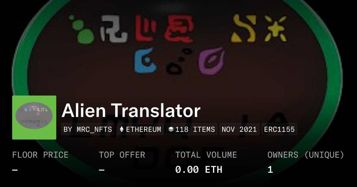 Alien Translator - Collection | OpenSea