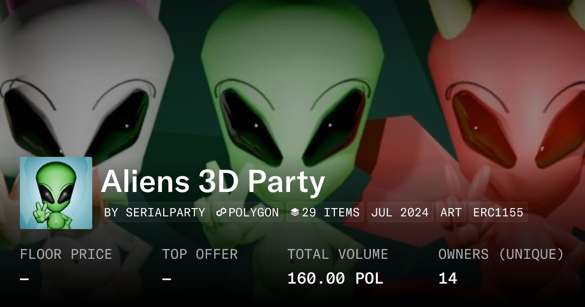 Aliens 3D Party - Collection | OpenSea