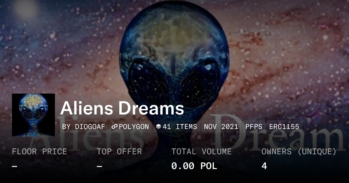 Aliens Dreams - Collection | OpenSea