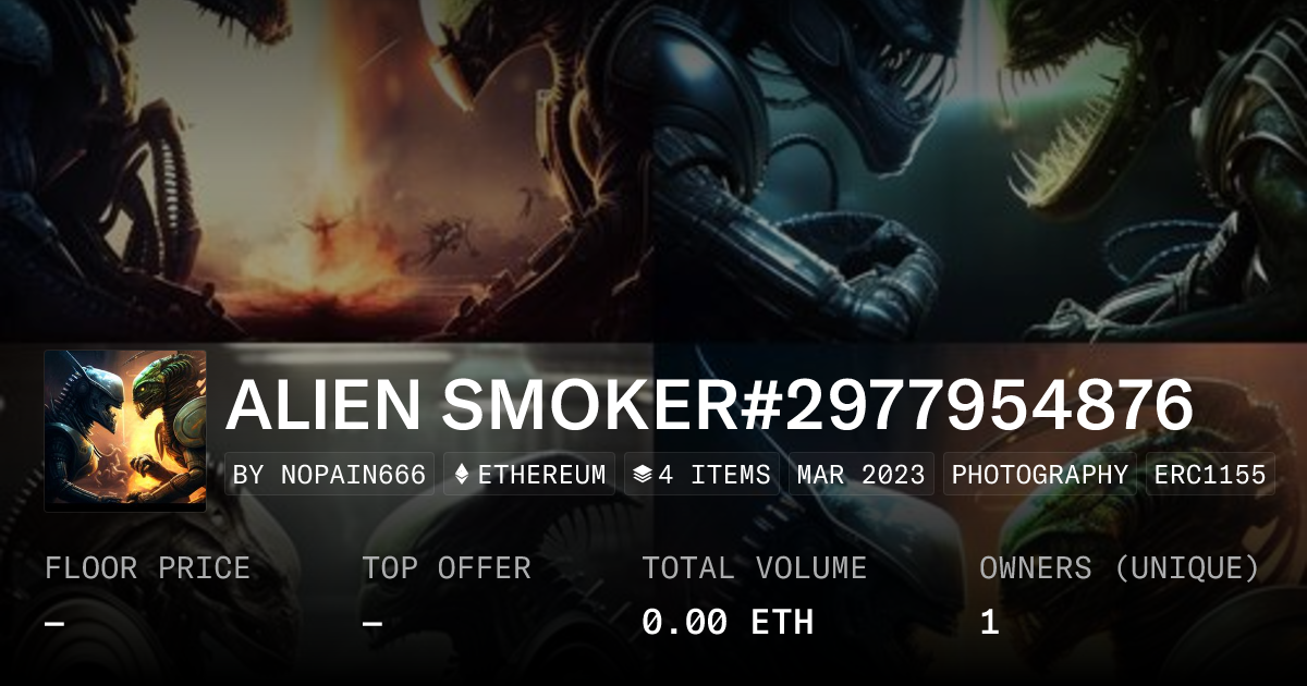 ALIEN SMOKER#2977954876 - Collection | OpenSea