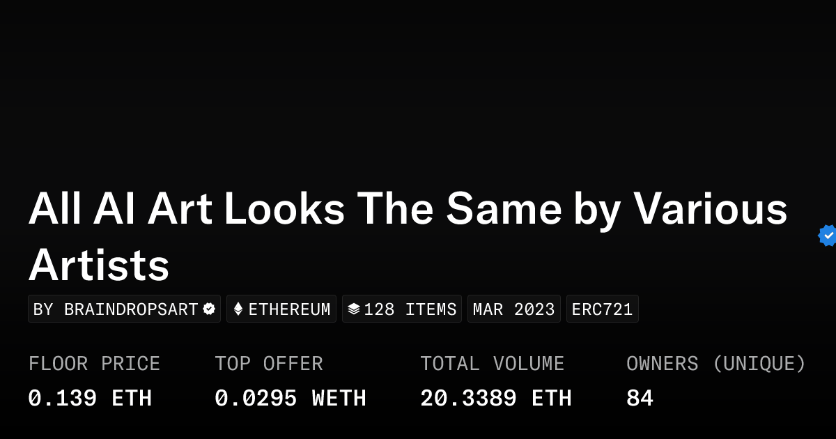 All AI Art Looks The Same by Various Artists - Collection | OpenSea