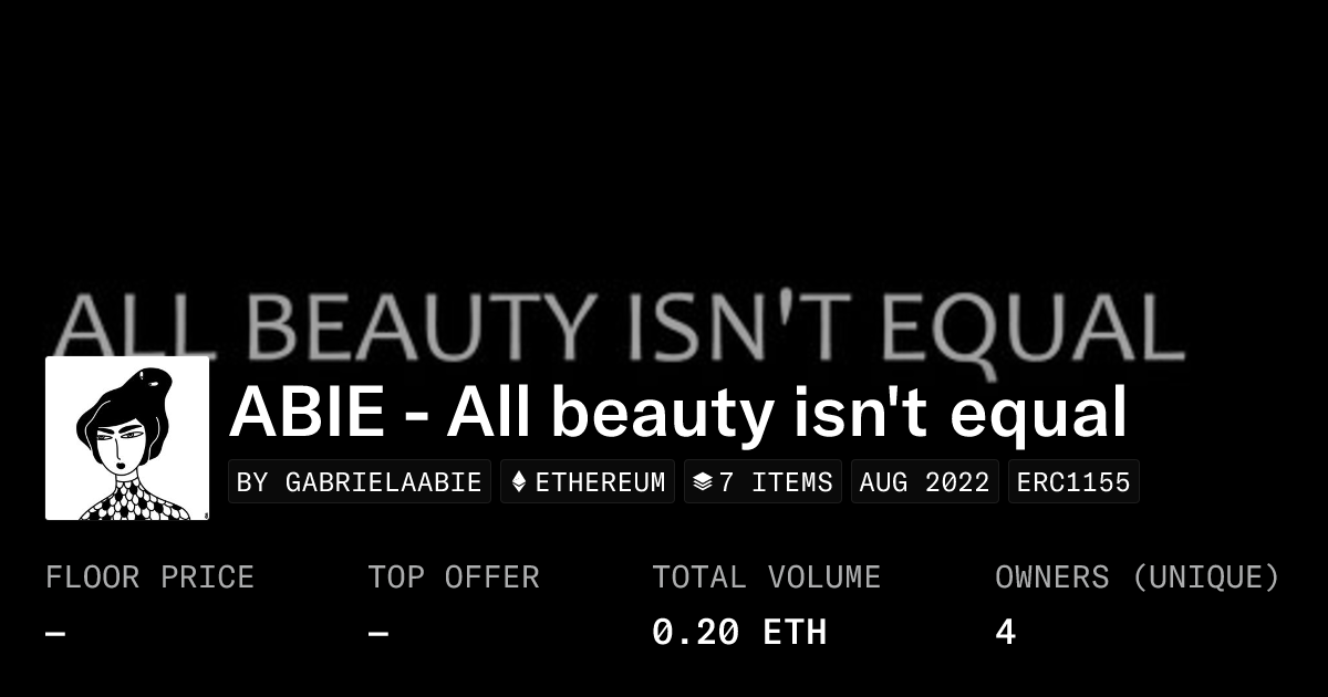 ABIE - All beauty isn't equal - Collection | OpenSea