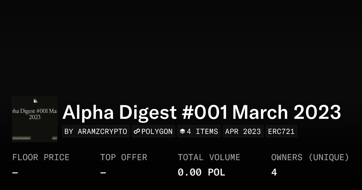 Alpha Digest #001 March 2023 - Collection | OpenSea