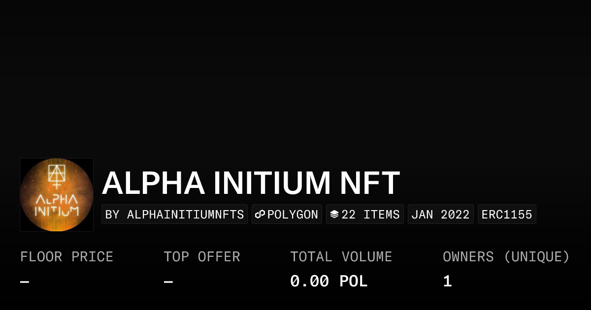 ALPHA INITIUM NFT - Collection | OpenSea