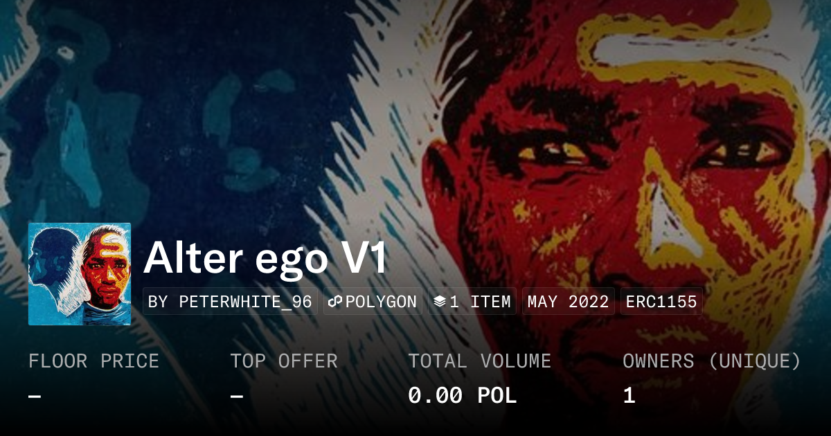 Alter ego V1 - Collection | OpenSea