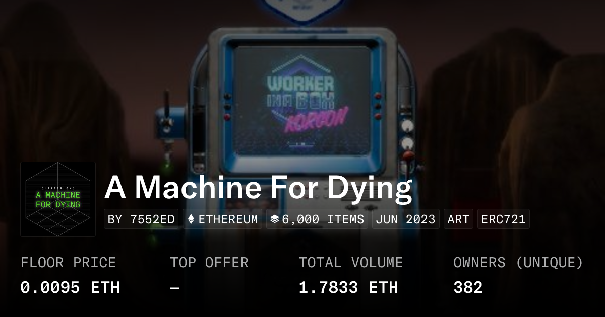 A Machine For Dying - Collection | OpenSea