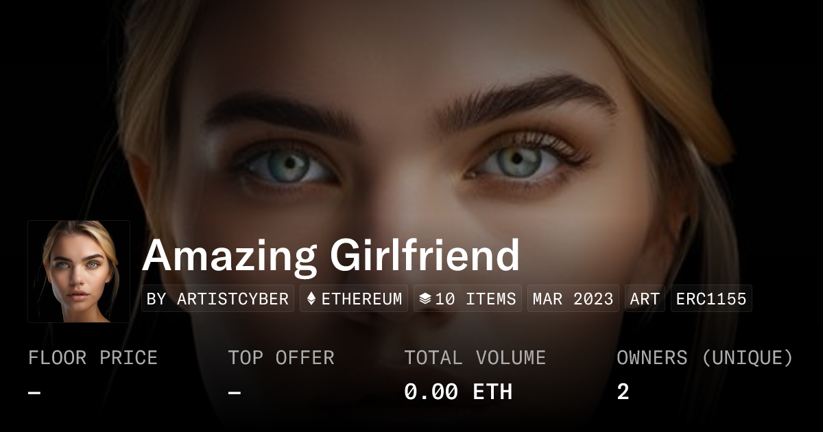 Amazing Girlfriend - Collection | OpenSea