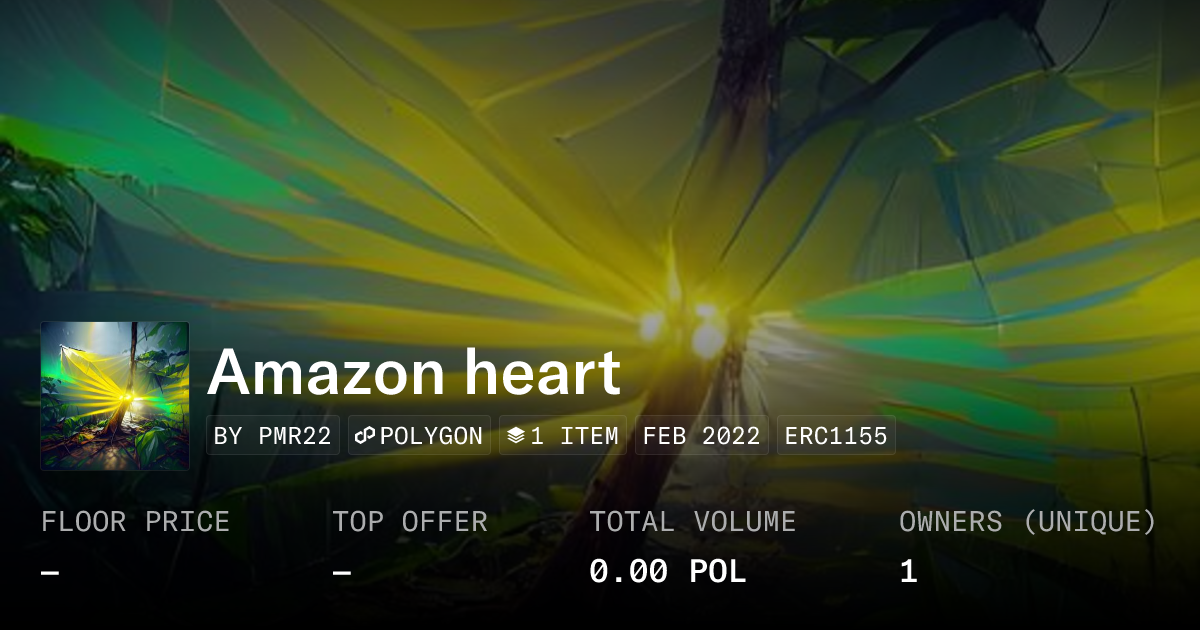 Amazon heart - Collection | OpenSea