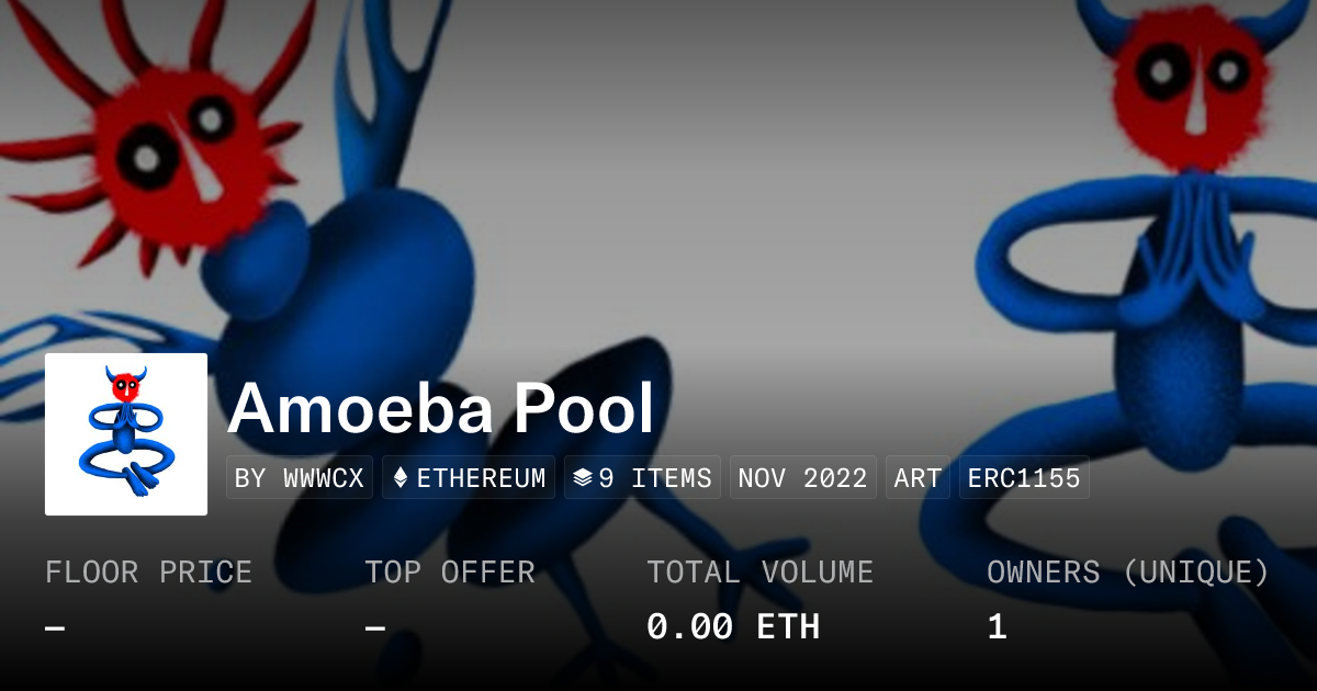 Amoeba Pool - Collection | OpenSea