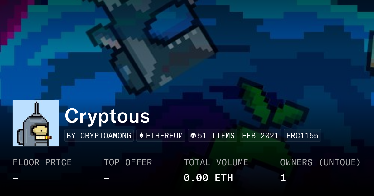 Cryptous - Collection | OpenSea