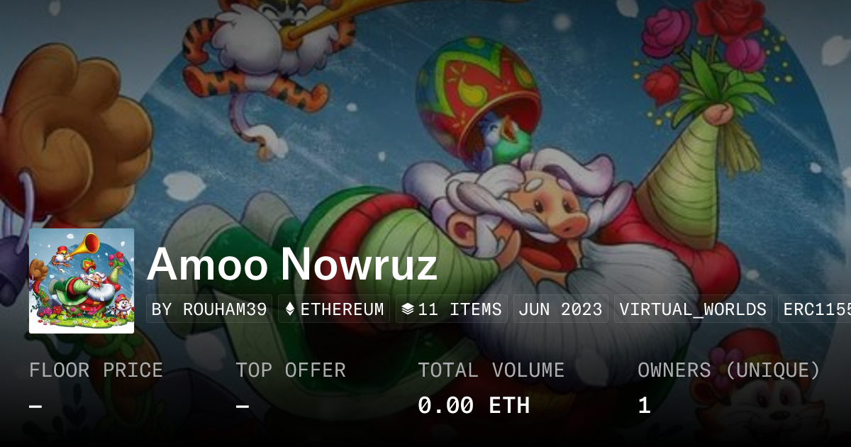 Amoo Nowruz - Collection | OpenSea