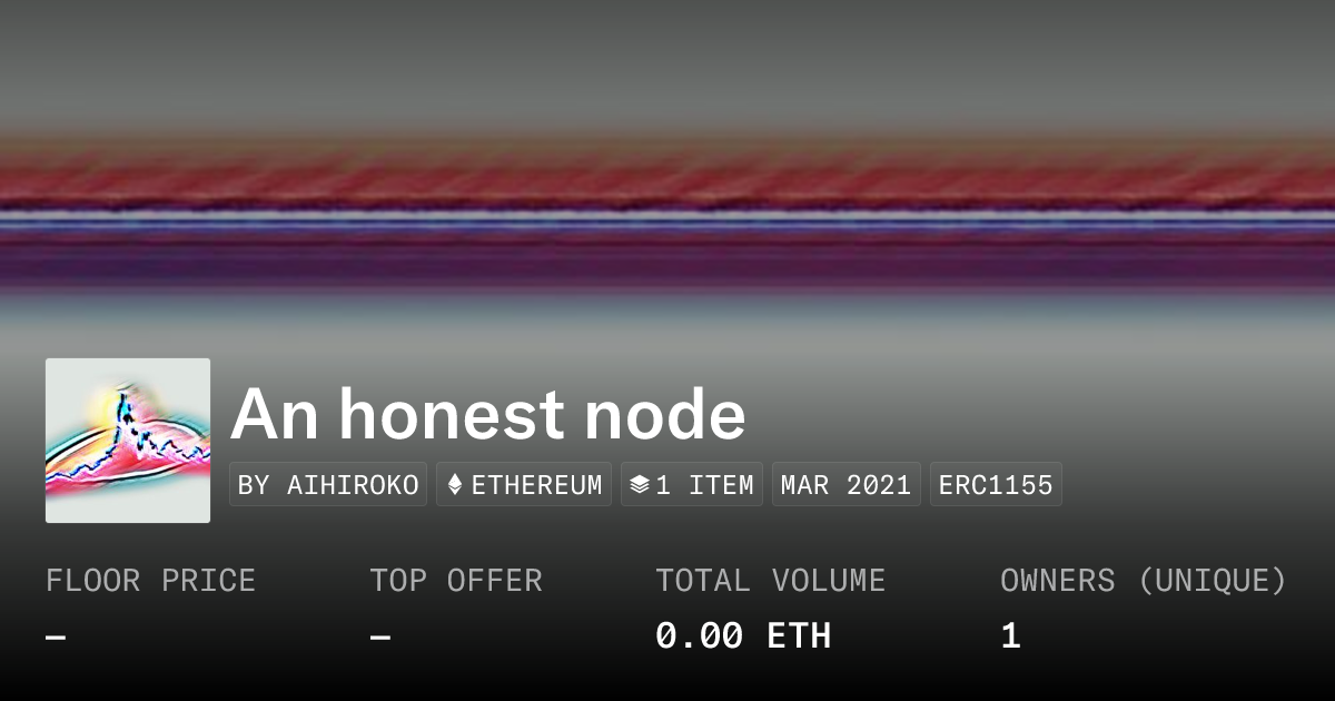 An honest node - Collection | OpenSea