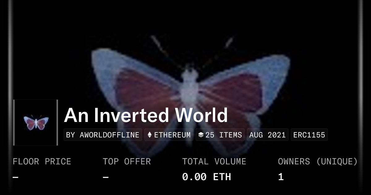 An Inverted World - Collection | OpenSea
