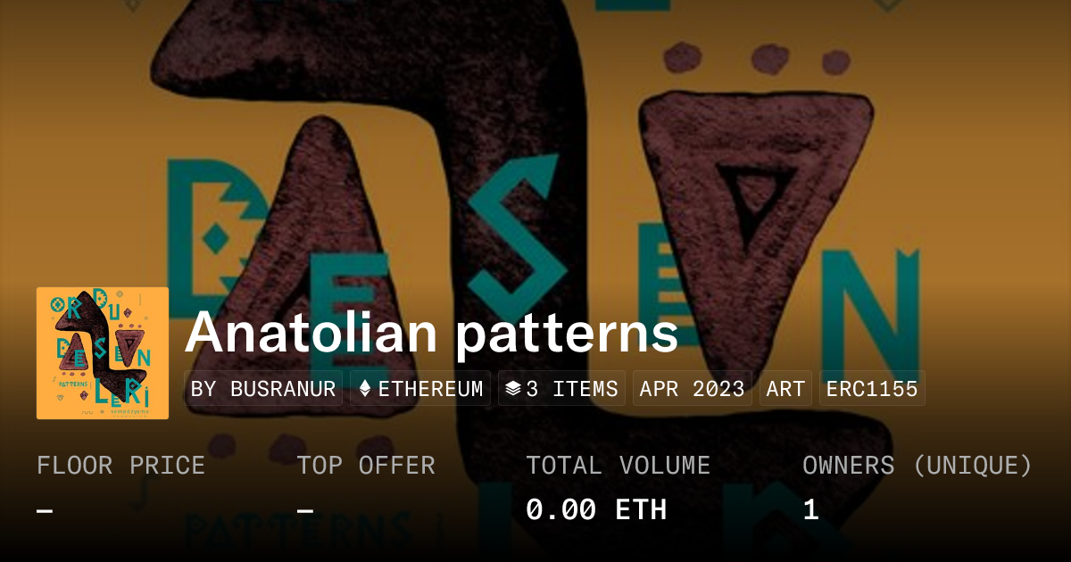 Anatolian patterns - Collection | OpenSea