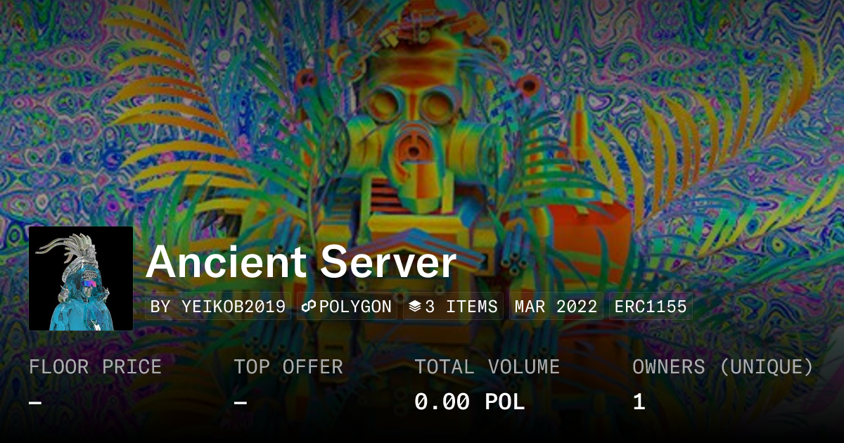 Ancient Server - Collection | OpenSea