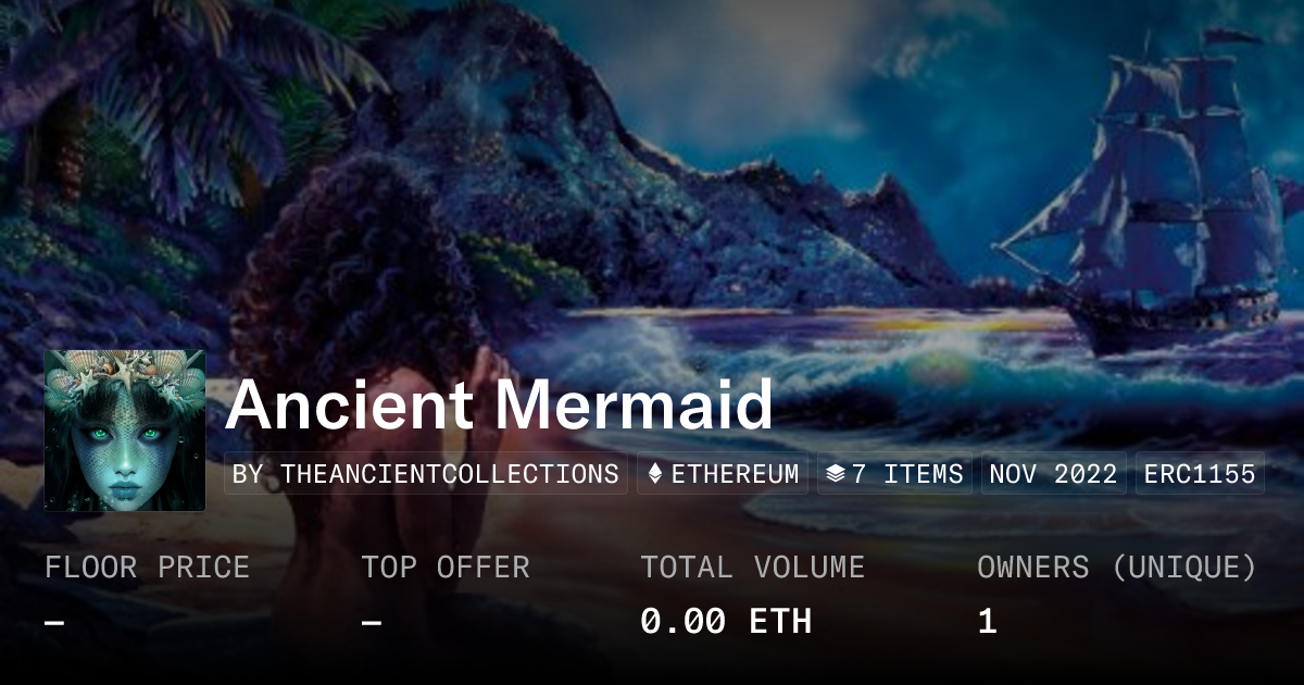 Ancient Mermaid - Collection | OpenSea