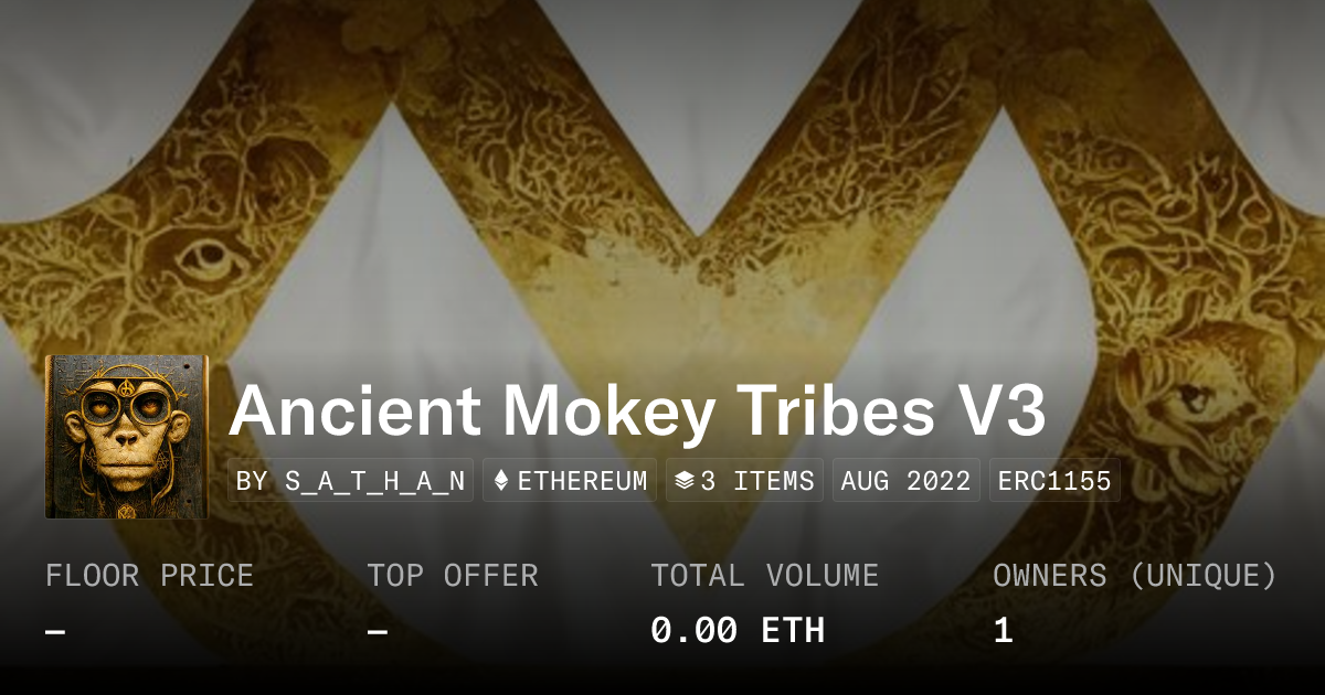 Ancient Mokey Tribes V3 - Collection | OpenSea